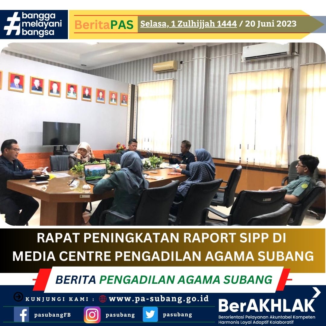 Rapat Peningkatan Raport SIPP di Media Centre Pengadilan Agama Subang yang di pimpin oleh Ketua ...